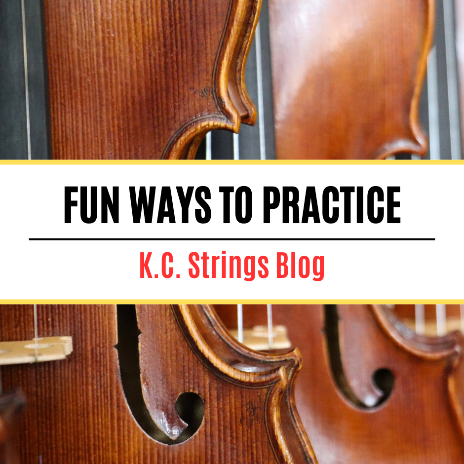 Fun Ways To Practice – K.C. Strings